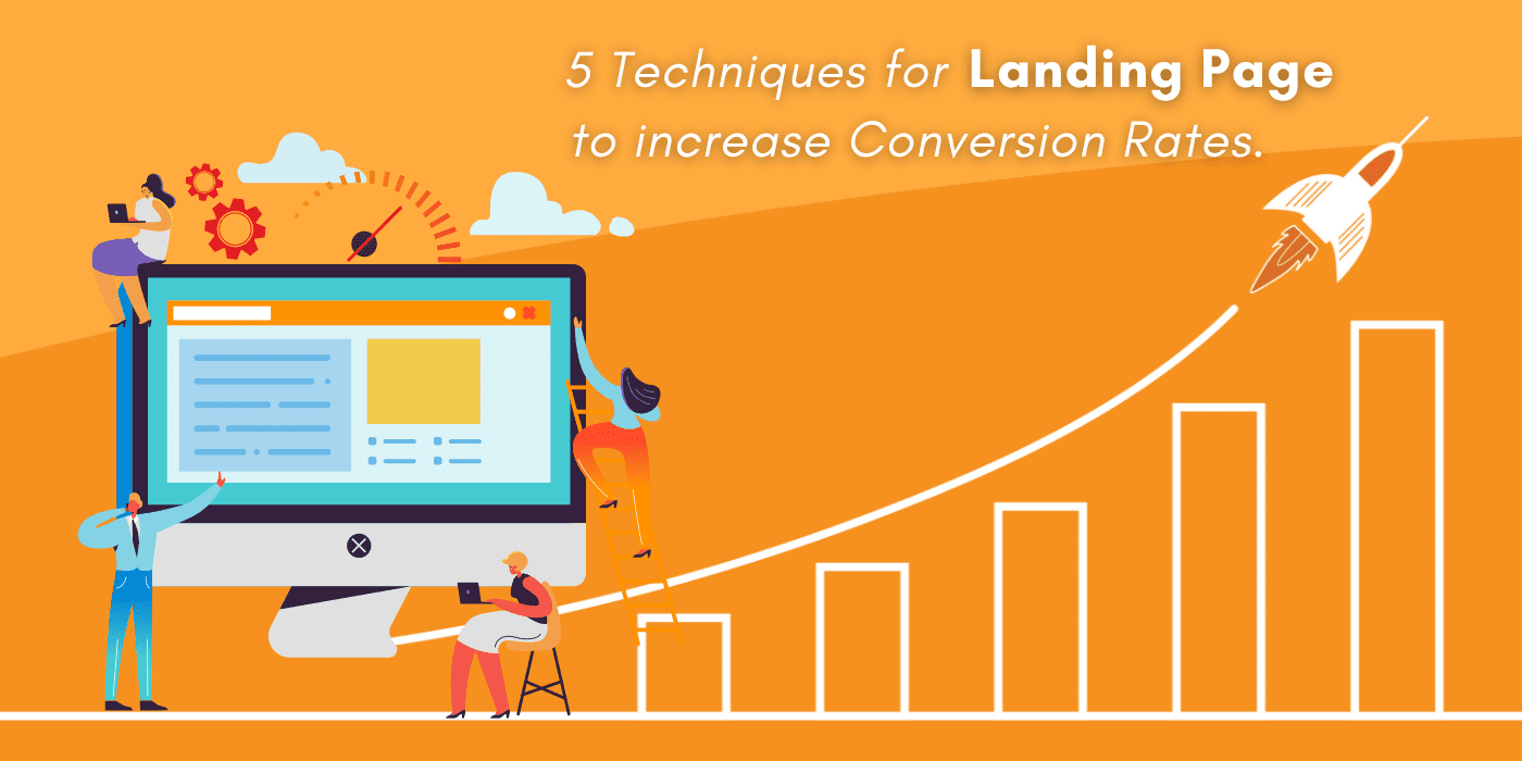5 Techniques For Landing Pages To Increase Conversion Rates